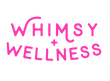 Whimsy + Wellness